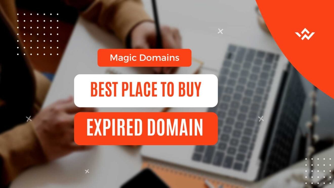 Best Place to Buy Expired Domains: Unlock Hidden Opportunities - Magic ...